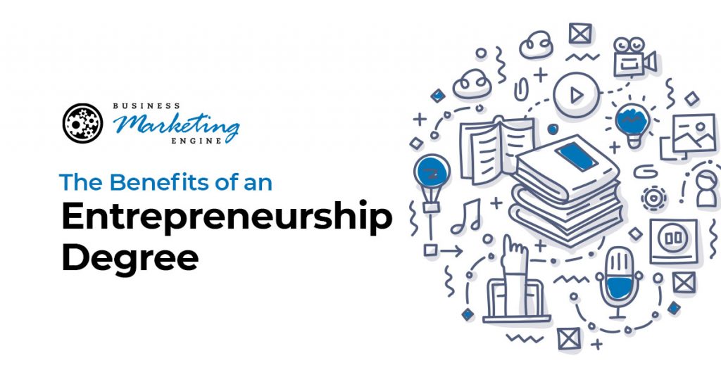 The Benefits of an Entrepreneurship Degree