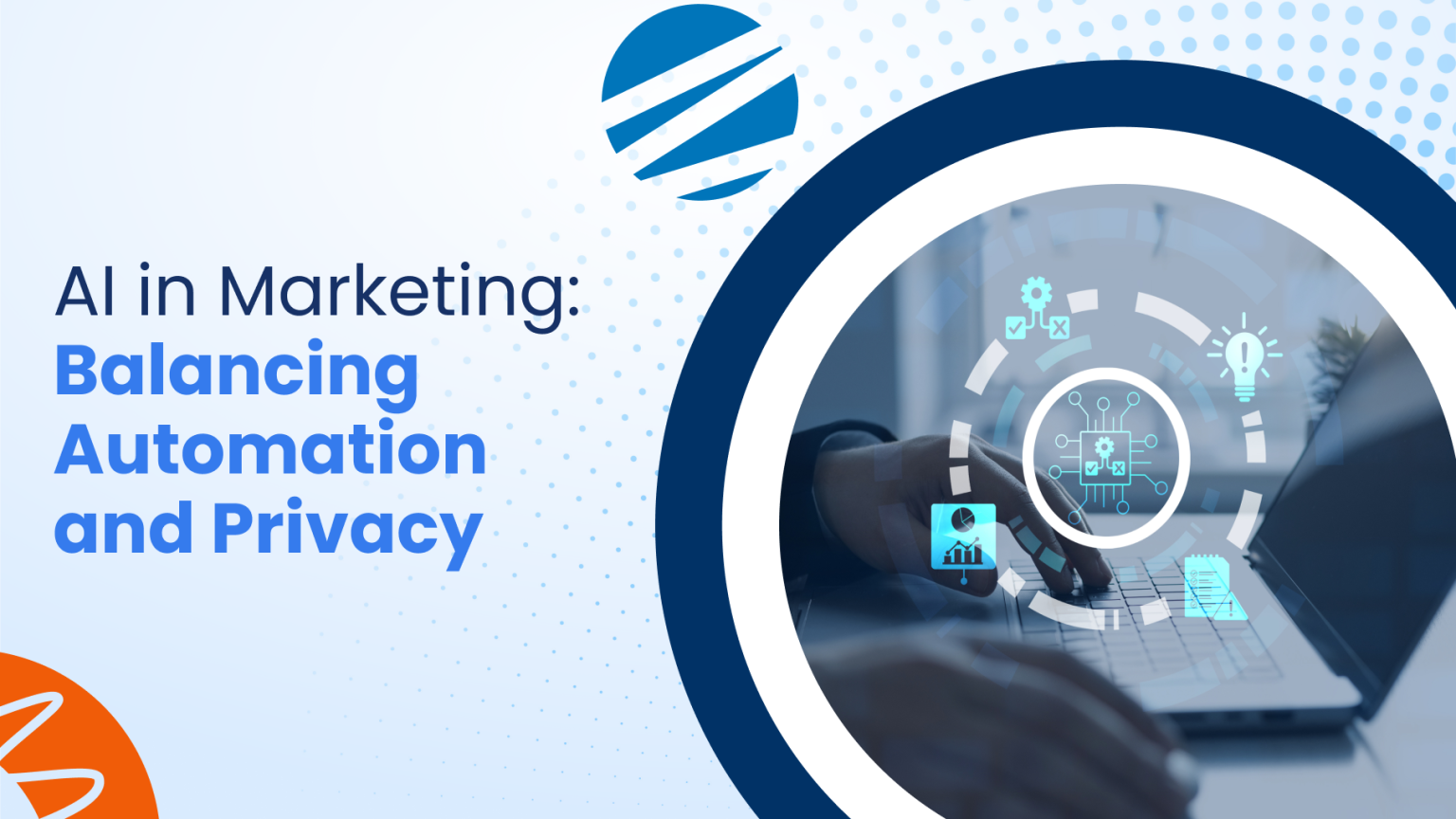 AI in Marketing: Balancing Automation and Privacy - Business Marketing ...